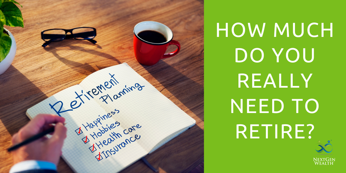 How Much Do You Really Need to Retire?