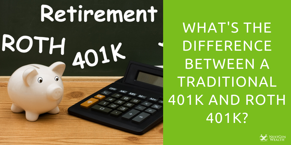 What's the Difference Between a Traditional 401k and Roth 401k?