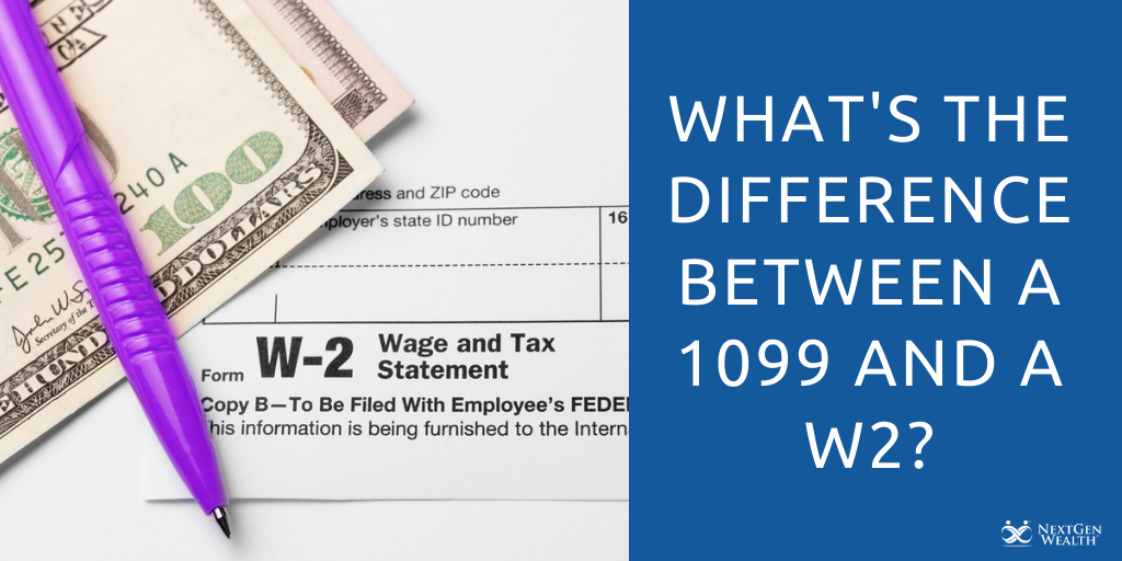 What's the Difference Between a 1099 and a W2?